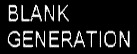 Blank Generation – CanadianBands.com